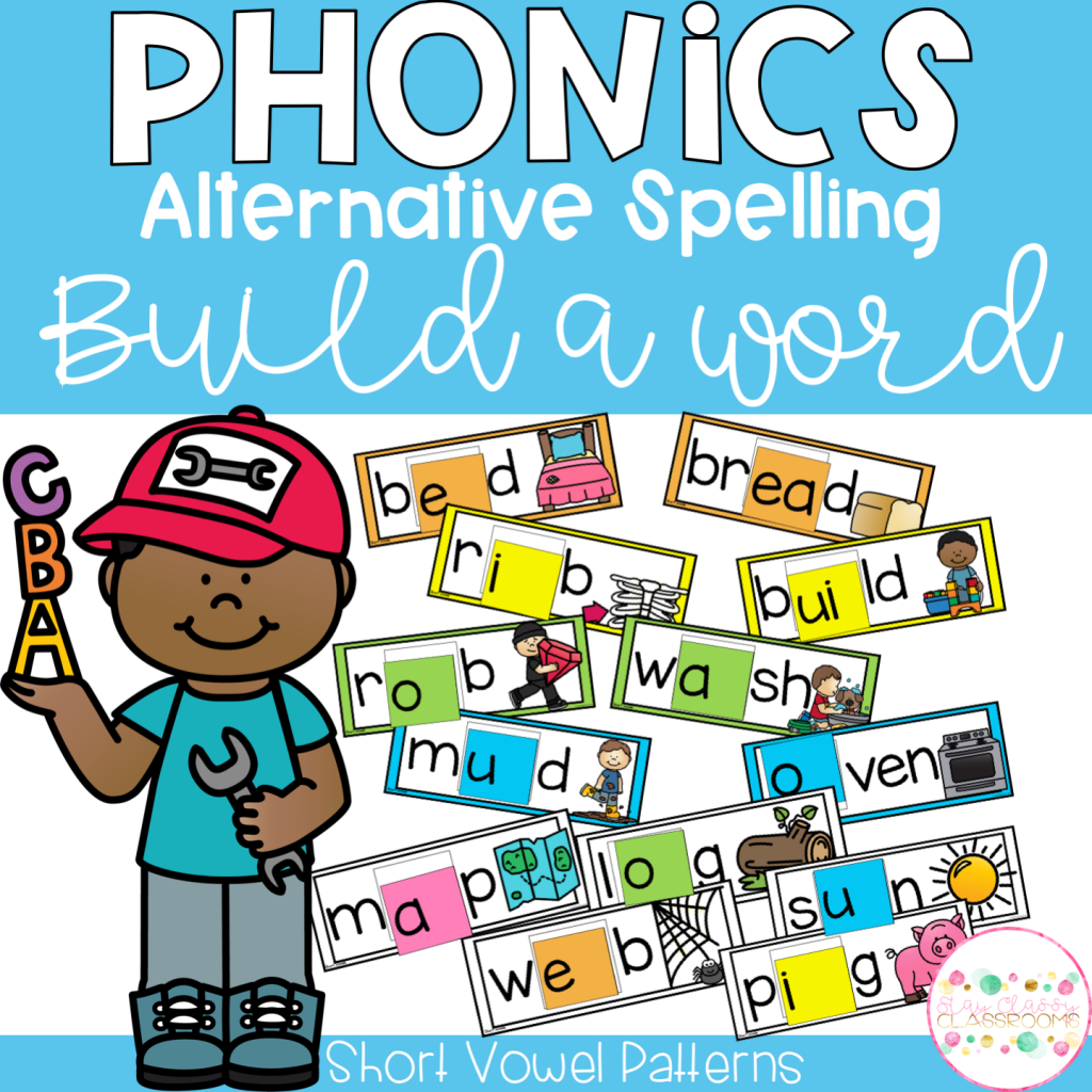 Short Vowel Patterns Build a Word - Stay Classy Classrooms
