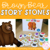 Brown Bear Story Stones - Stay Classy Classrooms