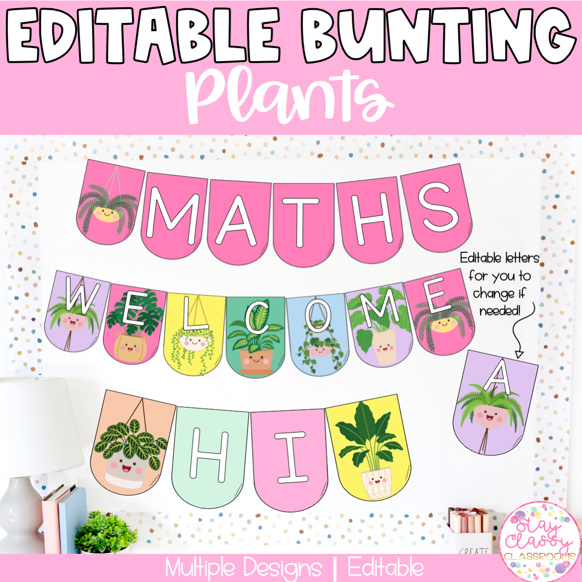 PLANTS Editable Bunting | Classroom Decor - Stay Classy Classrooms