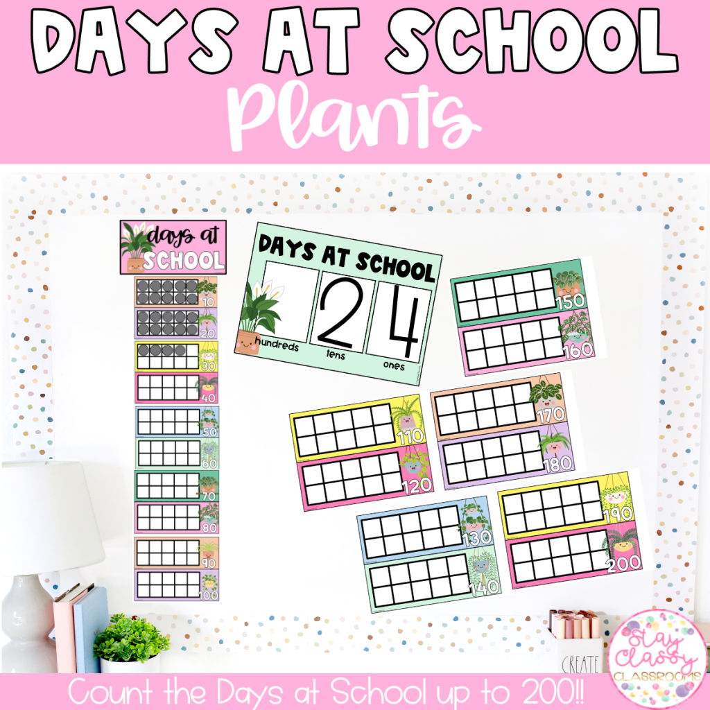 PLANTS Days at School Display | 100 Days of School - Stay Classy Classrooms