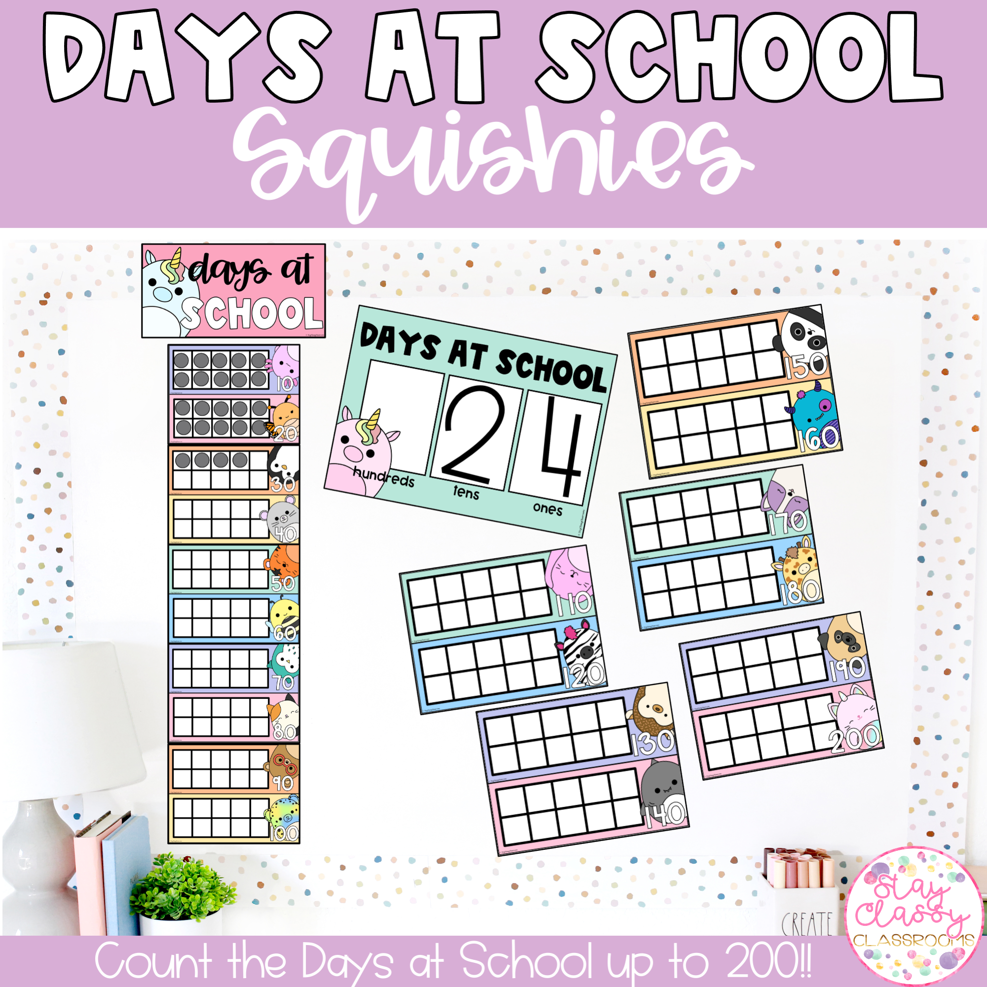 SQUISHIES Days at School Display | 100 Days of School - Stay Classy ...