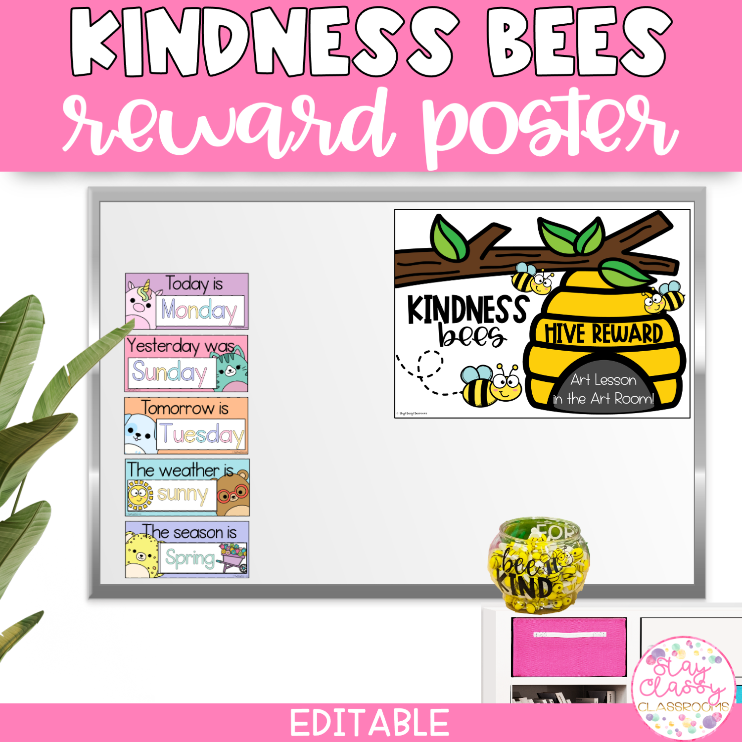 Kindness Bees Reward Poster | EDITABLE - Stay Classy Classrooms
