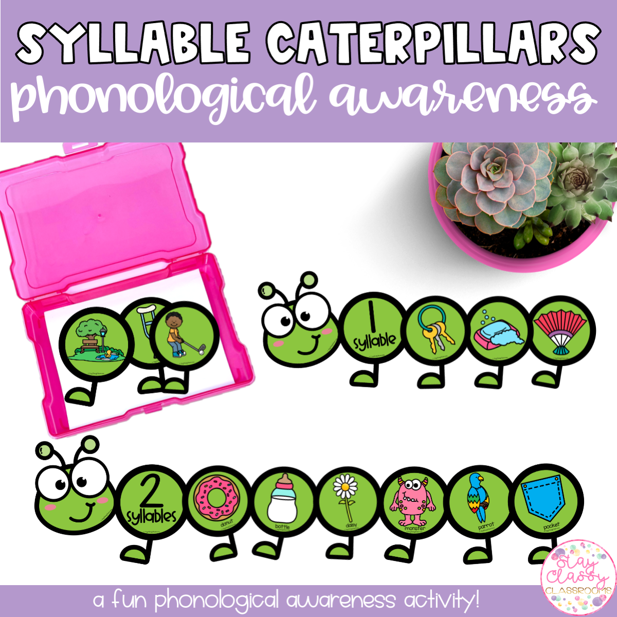 Syllable Caterpillars | Phonological Awareness Activity - Stay Classy ...